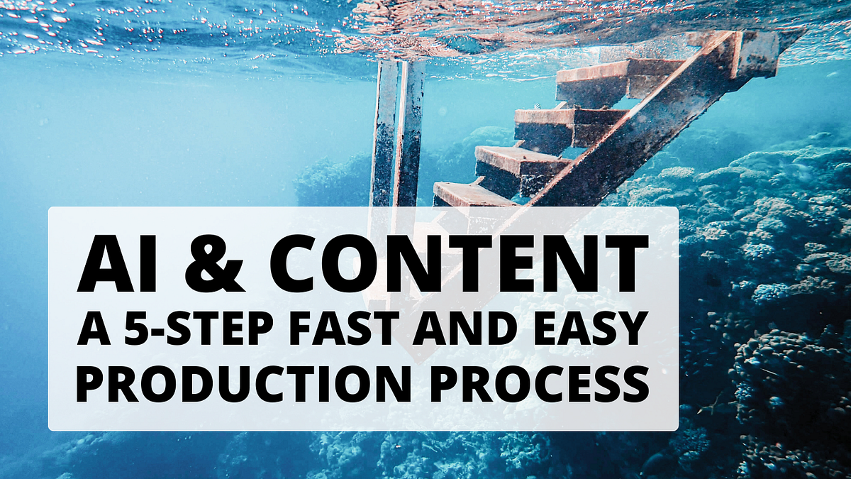 AI and content: your 5-step process for authentic, high-quality content ...