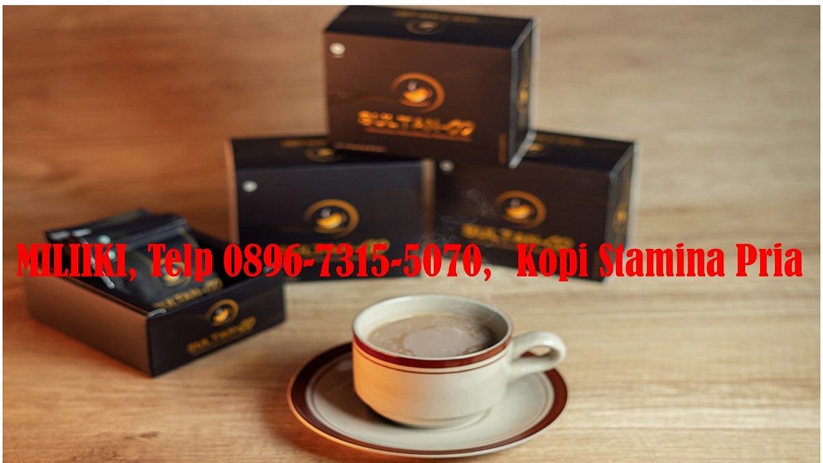 EKSKLUSIF, Telp 0896–7315–5070, Kopi Stamina Yang Aman ...
