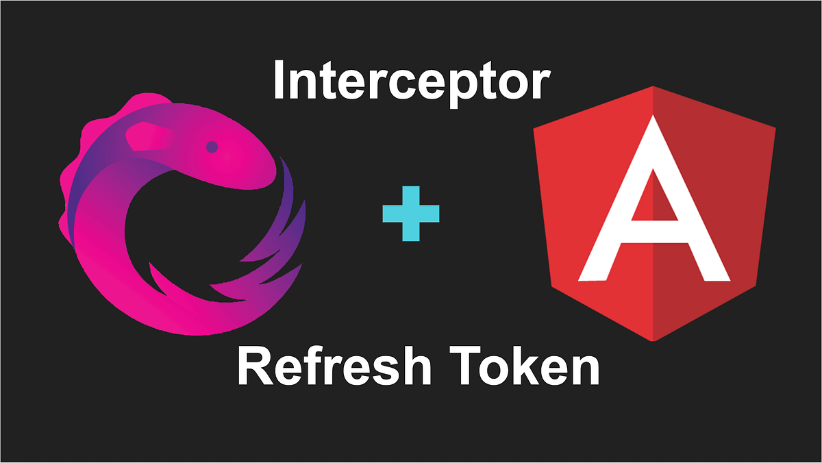 Angular Interceptor with RxJS (Refresh Token) | by Eddy Lin | Medium