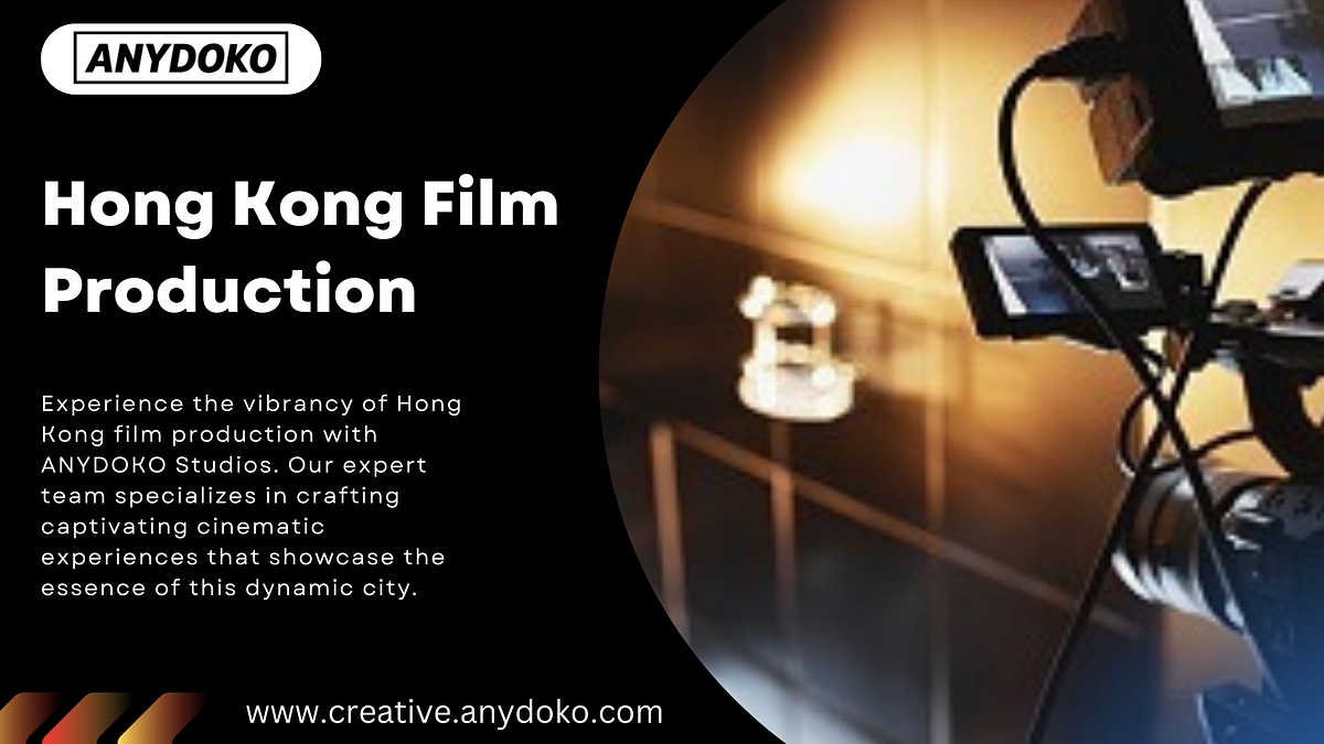The Magic Behind Hong Kong Film Production: Lights, Camera, Action ...