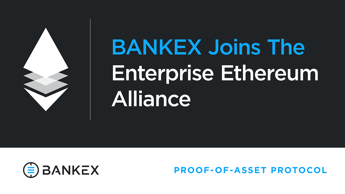 BANKEX Joins The Enterprise Ethereum Alliance | by BANKEX | BANKEX ...