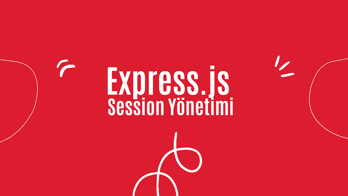 Expressjs’te Sessions Yönetimi. Expressjs’te session yönetimi… | by Selim KURT | Medium