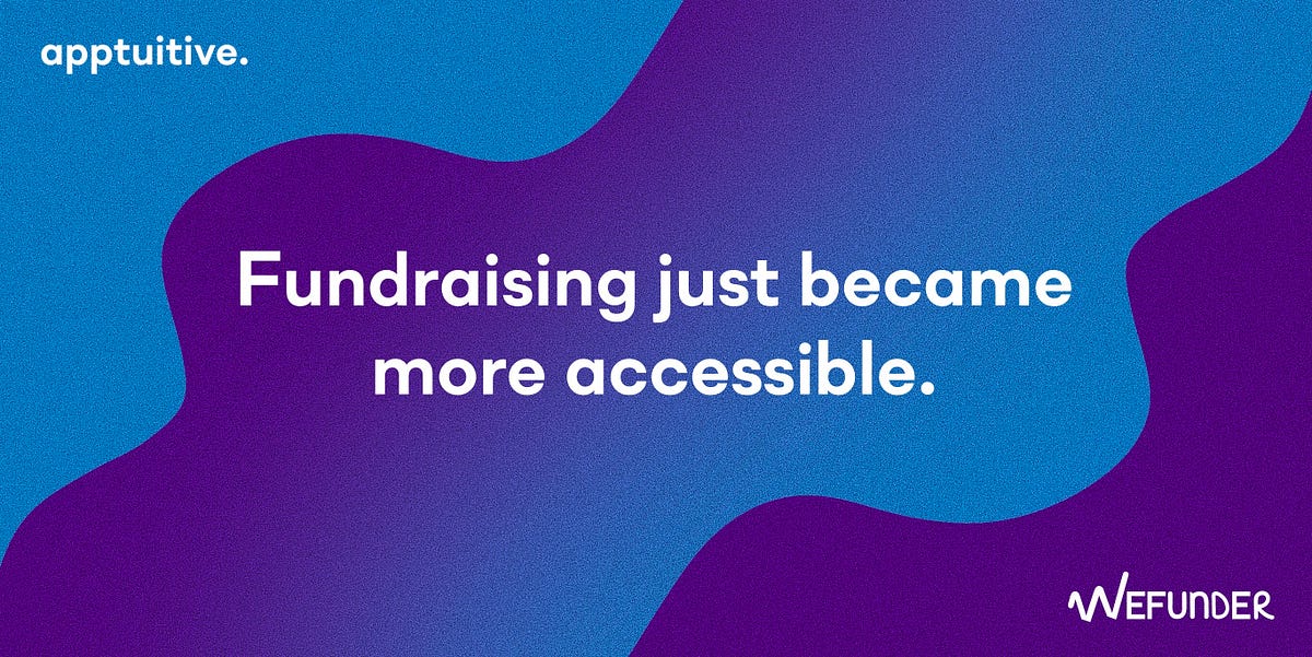 Apptuitive Launches Partnership with Wefunder to Make Fundraising More ...