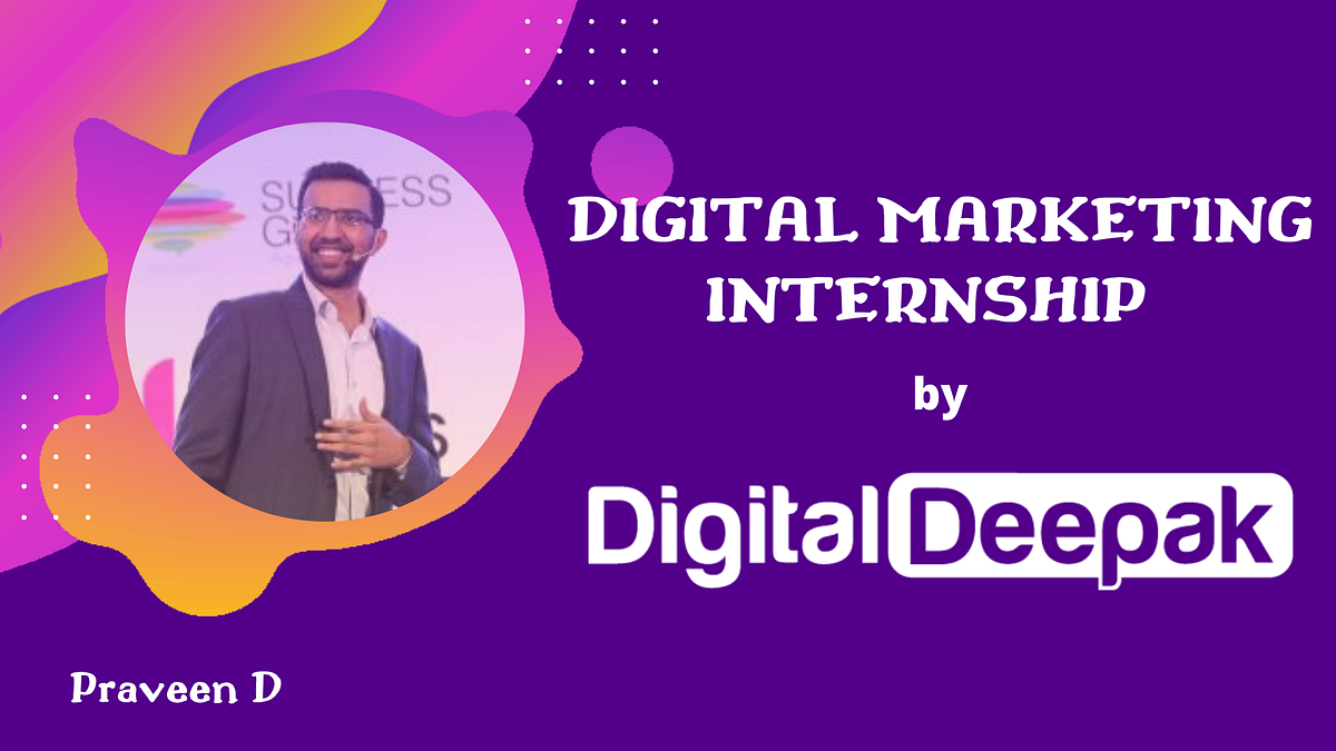 Digital Deepak Pathway to Success - One of a kind internship program ...