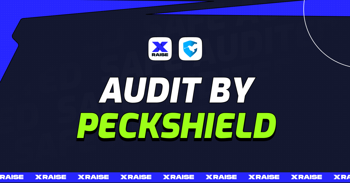 xRaise wallet smart contract audit completed by Peckshield | by xRaise | Medium