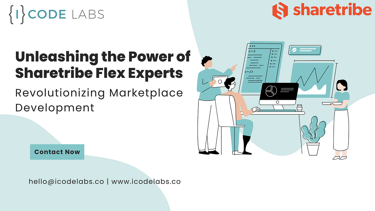 Unleashing the Power of Sharetribe Flex Experts: Revolutionizing Marketplace Development | by ...