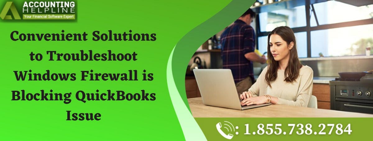 Windows Firewall is Blocking QuickBooks: Get Quick fixes here - Joshuaweissman - Medium