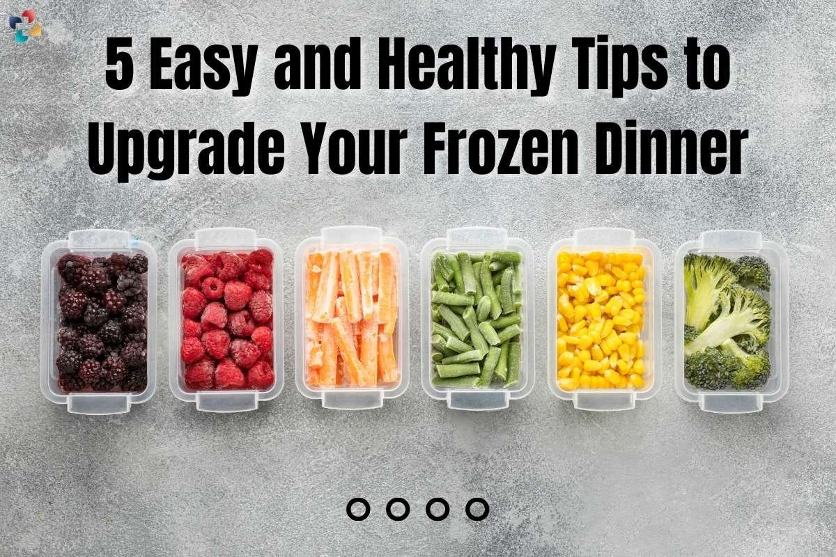 6 Easy and Healthy Tips to Upgrade Your Frozen Dinner | by ...