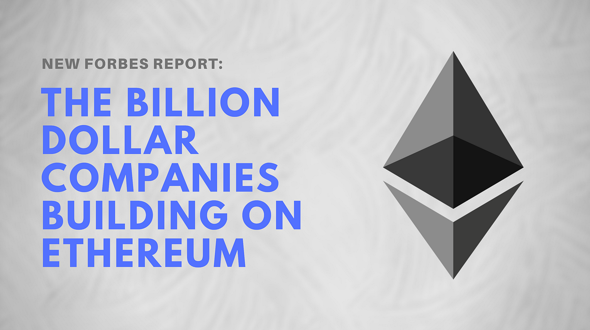 Forbes Releases ‘Top 50 Billion-Dollar Companies Exploring Blockchain ...