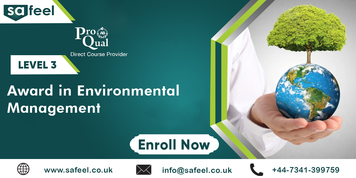 ProQual Level 3 Award in Environmental Management - Safeel - Medium