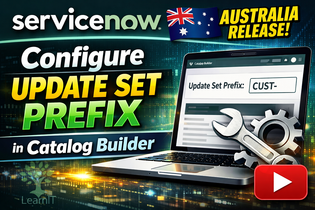 ServiceNow Australia Release Feature 8: Configure Update Set Prefix in ...