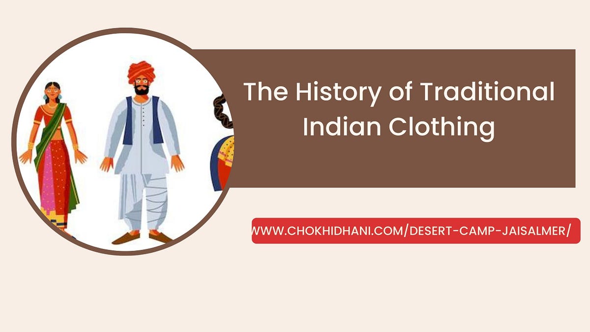 The History of Traditional Indian Clothing | by ...