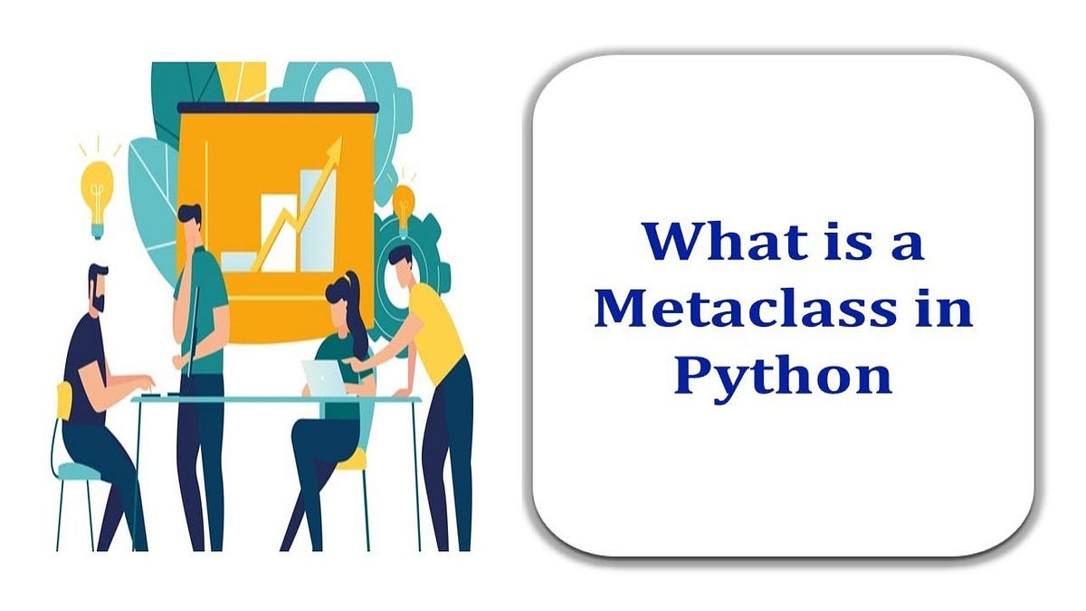 What Are Metaclasses In Python And How Differ From Regular Classes? | by Shivani Singh | Oct ...