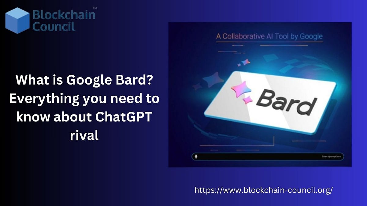 What is Google Bard? Everything you need to know about ChatGPT rival | by blockchaindeveloper ...
