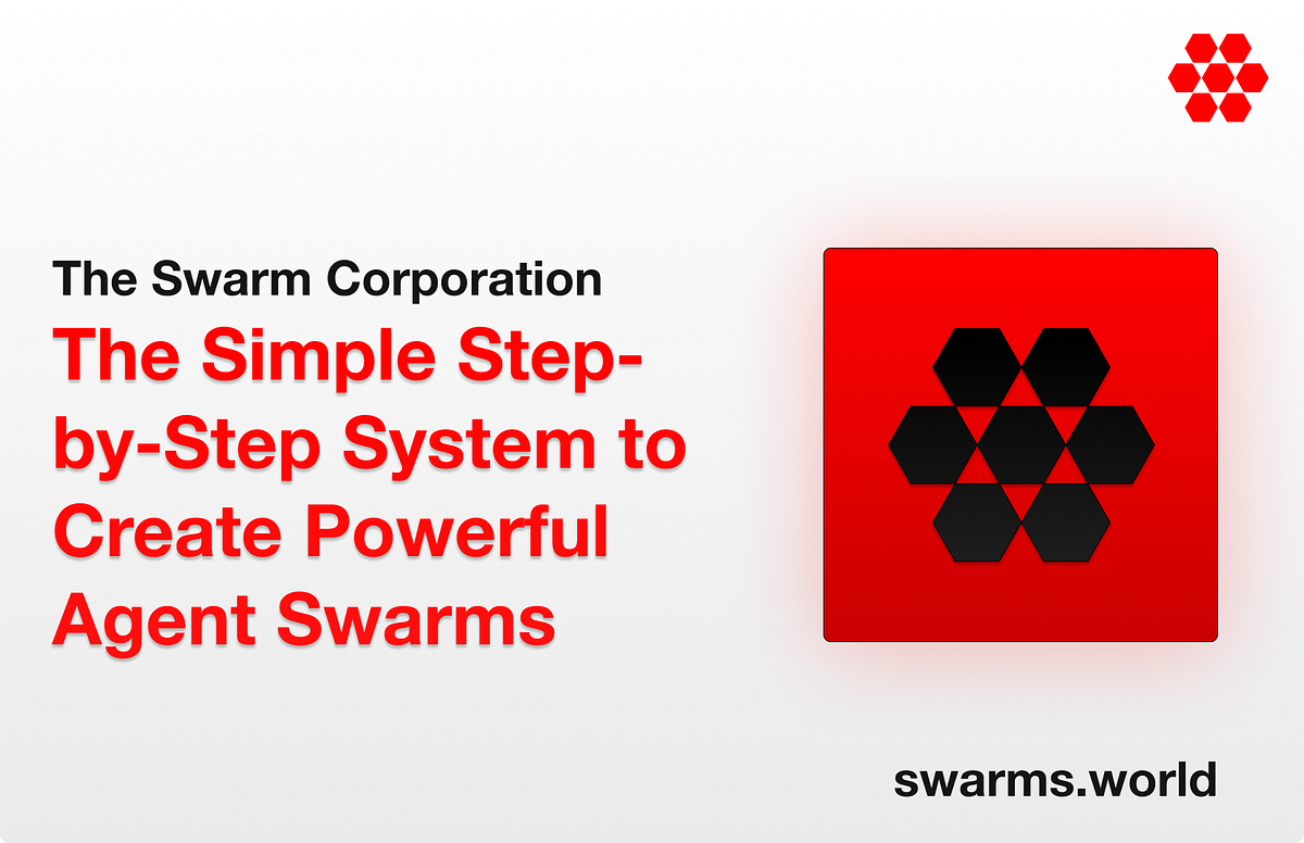 The Simple Step-by-Step System to Create Powerful Agent Swarms | by Kye Gomez | Medium