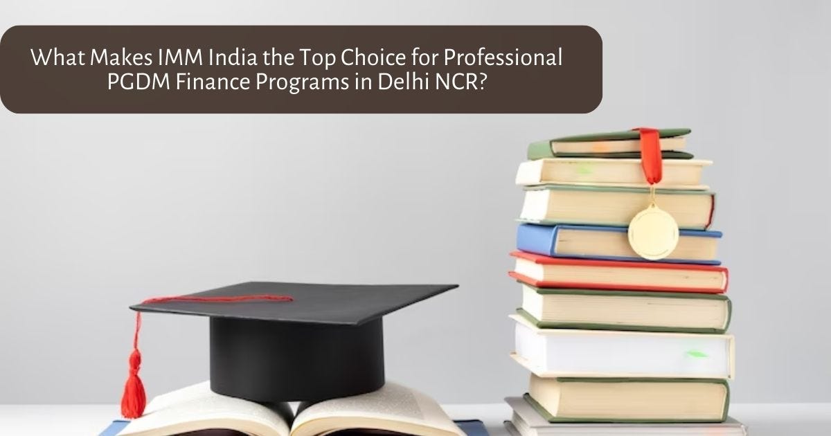 What Makes IMM India the Top Choice for Professional PGDM Finance ...