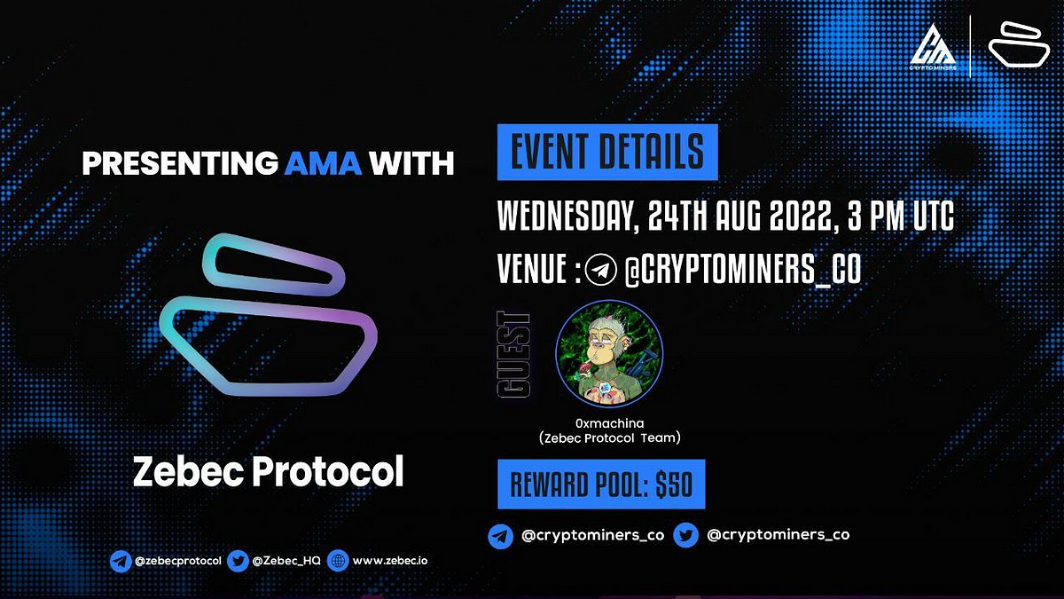 AMA Recap: CRYPTO MINERS X ZEBEC PROTOCOL | by CRYPTO MINERS | Medium AMA Recap: CRYPTO MINERS X ZEBEC PROTOCOL | by CRYPTO MINERS | Medium