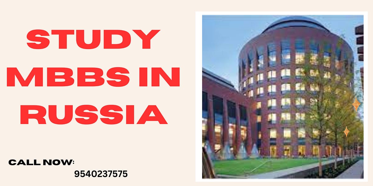 Study MBBS in Russia: Comprehensive Guide for Indian Students | by Sachaeeducation11 | Jun, 2024 ...