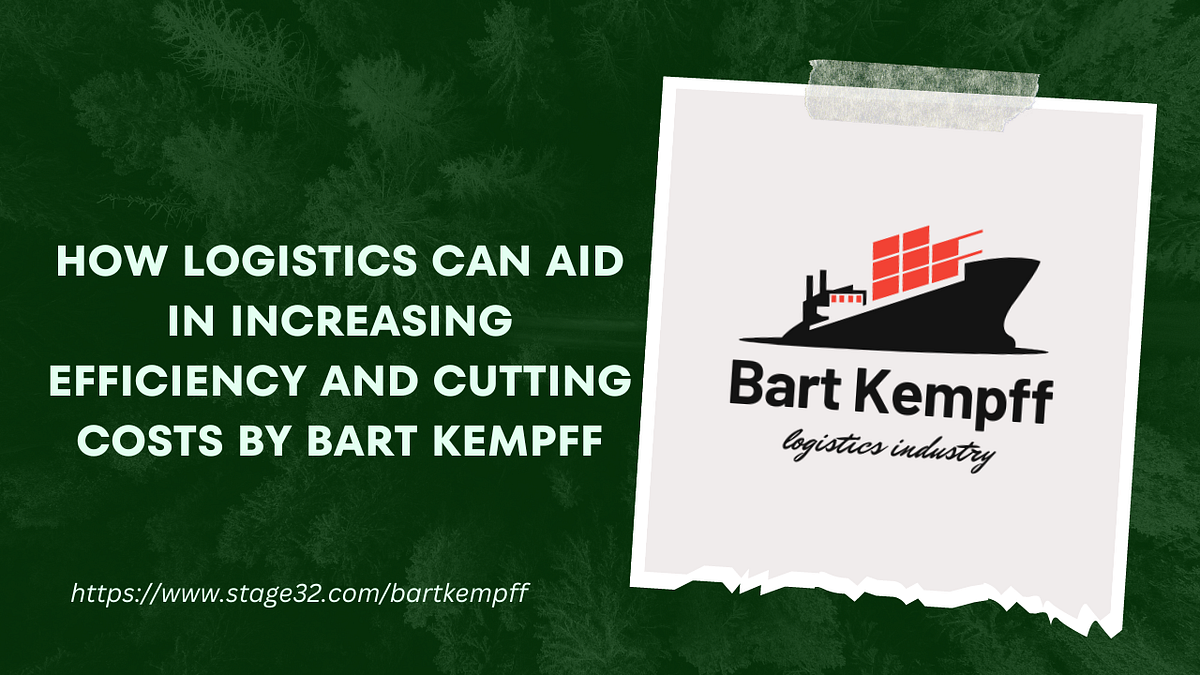 How Logistics Can Aid in Increasing Efficiency and Cutting Costs by ...