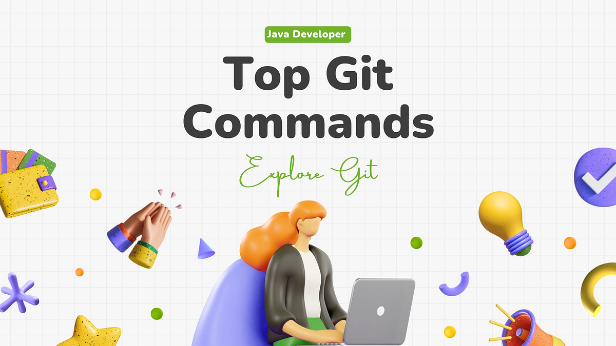 Top Git Commands Every Java Developer Should Know in 2025..!! | by Shubham Vartak | Aug, 2025 ...