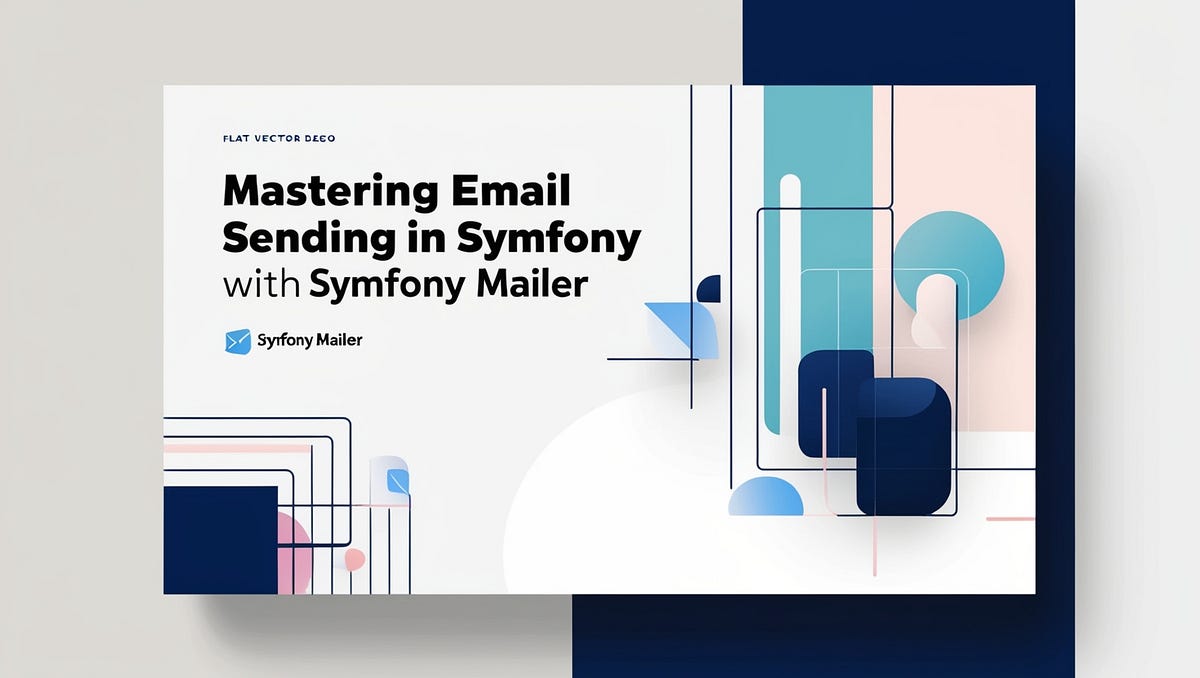 Mastering Email Sending in Symfony with Symfony Mailer | Stackademic