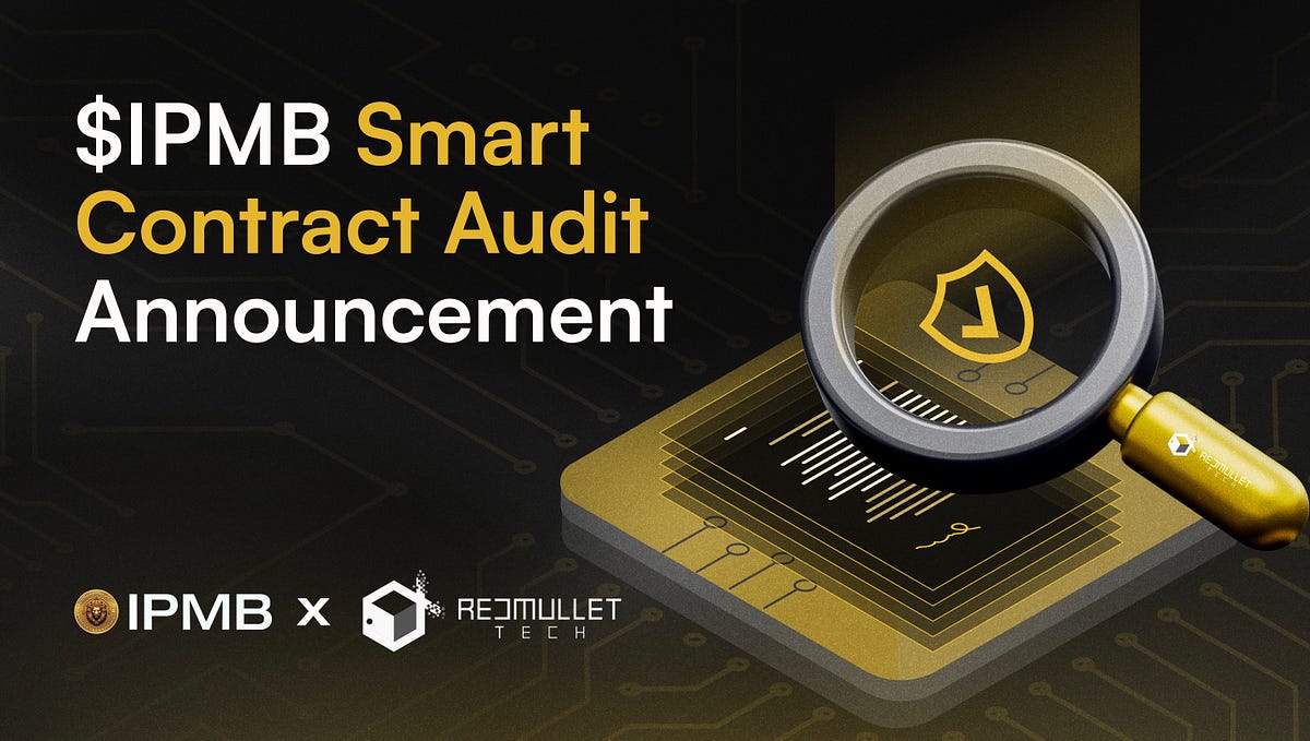 IPMB SMART CONTRACT AUDIT ANNOUNCEMENT | by IPMB | Dec, 2023 | Medium