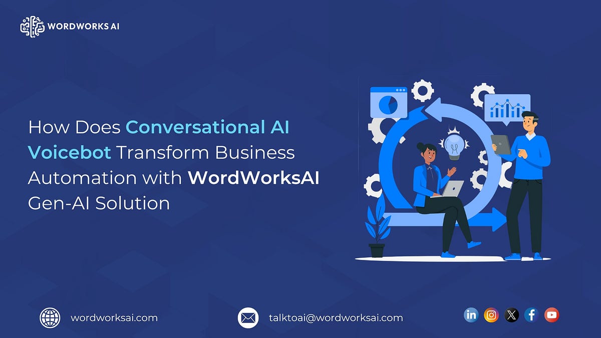 How Does Conversational AI Voicebot Transform Business Automation with WordWorksAI Gen-AI ...
