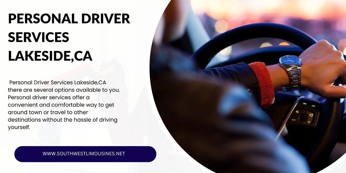 Personal Driver Services Lakeside,CA - Southwest Limousines - Medium
