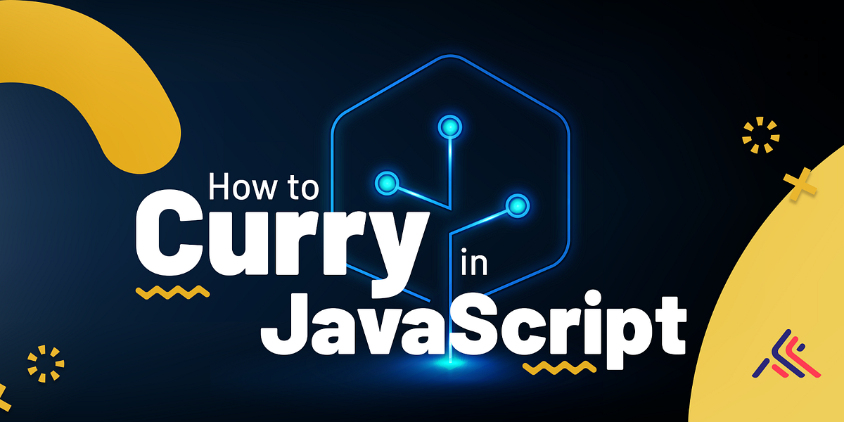 How to Curry in JavaScript. Currying is a process in functional… | by ...