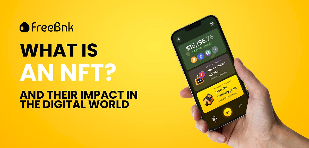 What is an NFT? Learn About Non-Fungible Tokens and Their Impact on the ...