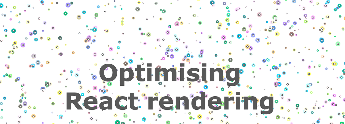 Tips to optimise rendering of a set of elements in React | by Anton Lavrenov | Medium