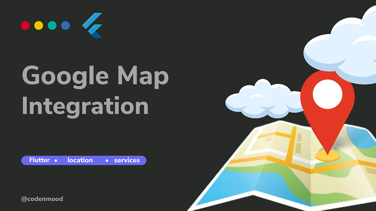 Mastering Location Services: A Comprehensive Tutorial For Integrating Google Maps Into Your ...