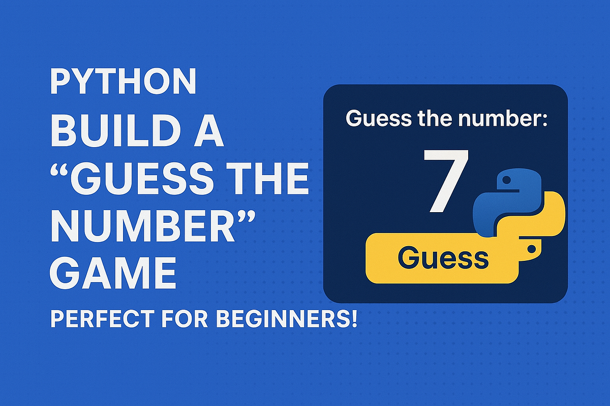 Python: Build a “Guess the Number” Game (Perfect for Beginners!) | by Indradeep Halder | Aug ...