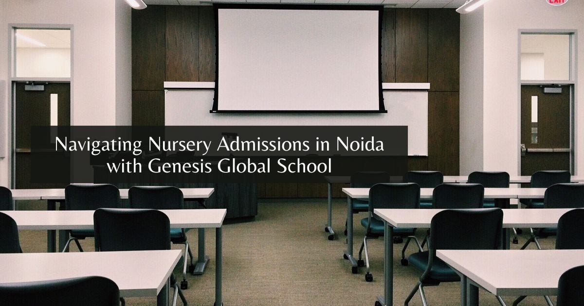 Navigating Nursery Admissions in Noida with Genesis Global School ... Navigating Nursery Admissions in Noida with Genesis Global School ...