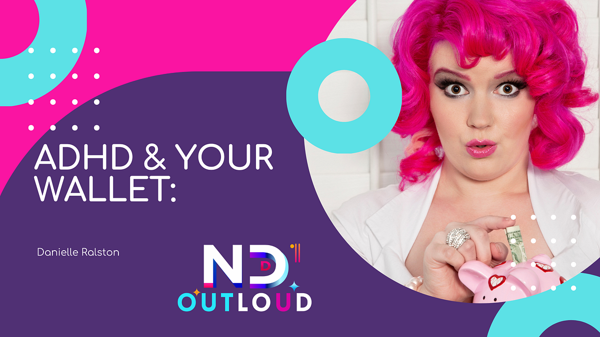 ADHD & Your Wallet: Navigating Finances with Flair and Strategy | by ...