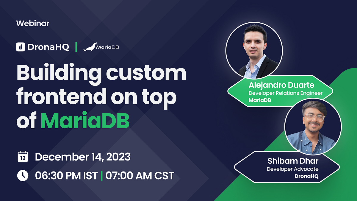 Building frontend on top of MariaDB | Masterclass | by Aaikansh Agrawal | DronaHQ — Low Code ...