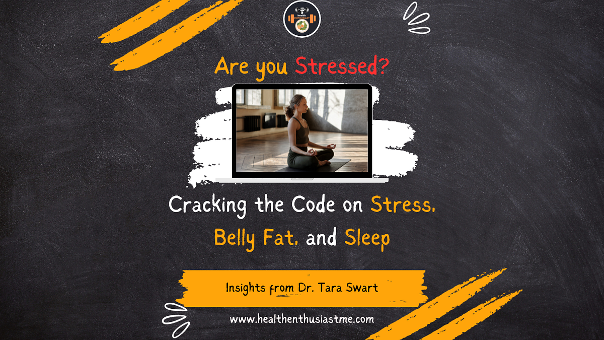 “Cracking the Code on Stress, Belly Fat, and Sleep: A Neuroscientist’s ...