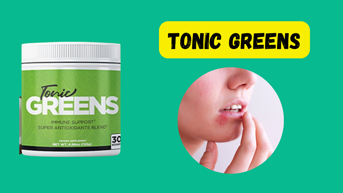 Enhance Your Health and Wellness with Tonic Greens: A Comprehensive ...