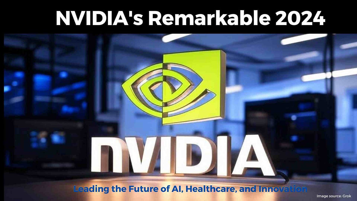 NVIDIA’s Remarkable 2024: Leading the Future of AI, Healthcare, and ...