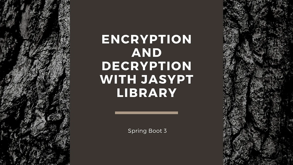 Secure Jasypt Encryption In Spring Boot 3 Medium 9162