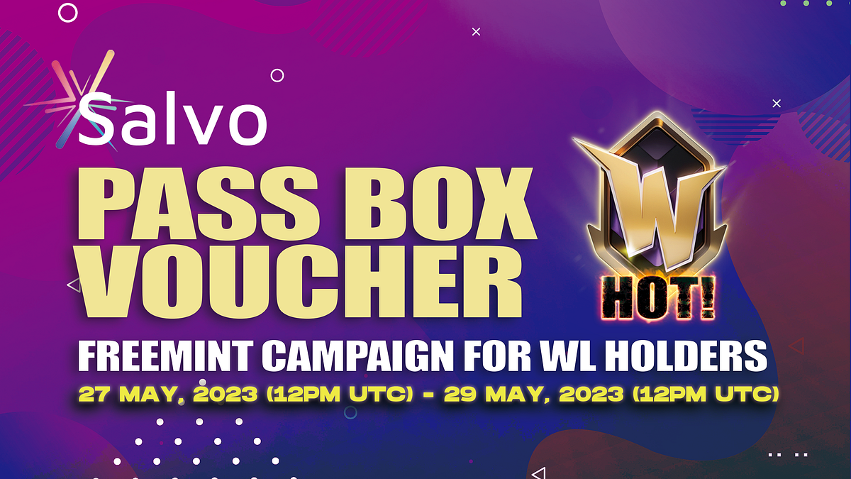 Salvo Pass Box Voucher freemint campaign for WL - Salvo - Medium