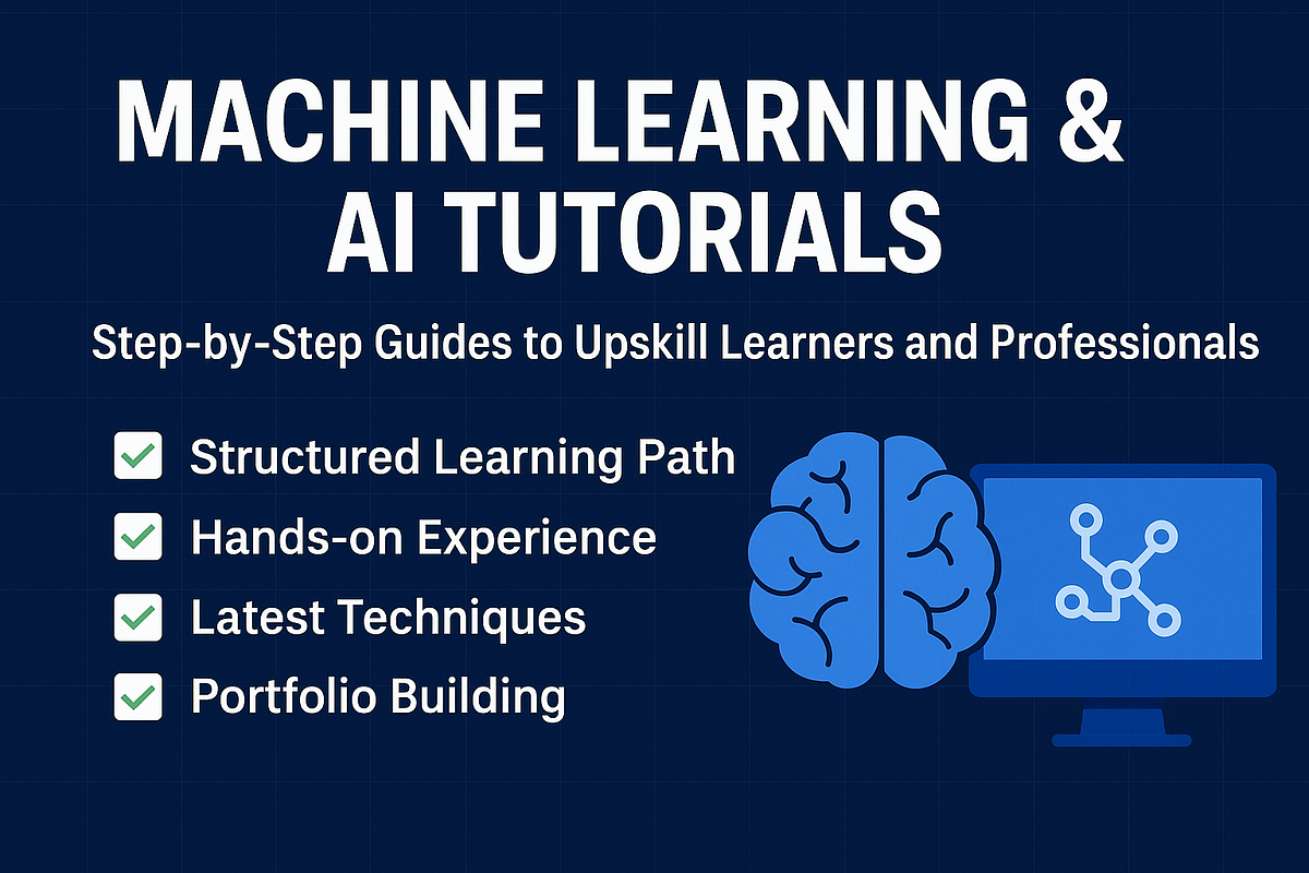 From Beginner to Pro: Hands-On AI & Machine Learning Tutorials You Can ...
