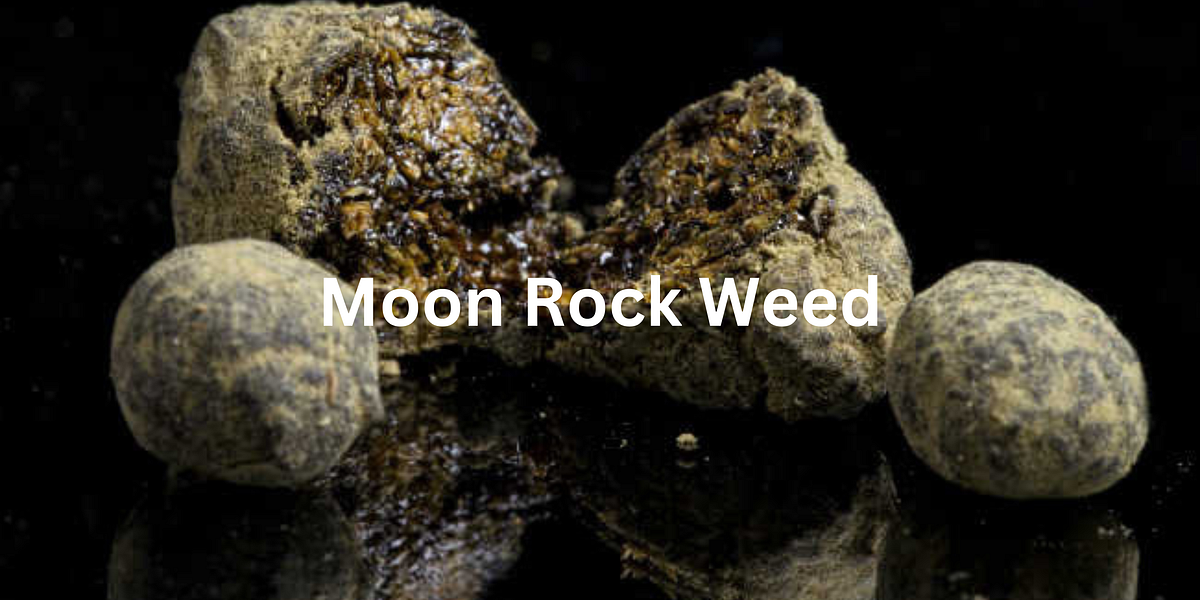 Moon Rock Weed: A Comprehensive Guide to Potency, Consumption, and Effects | by All About ...