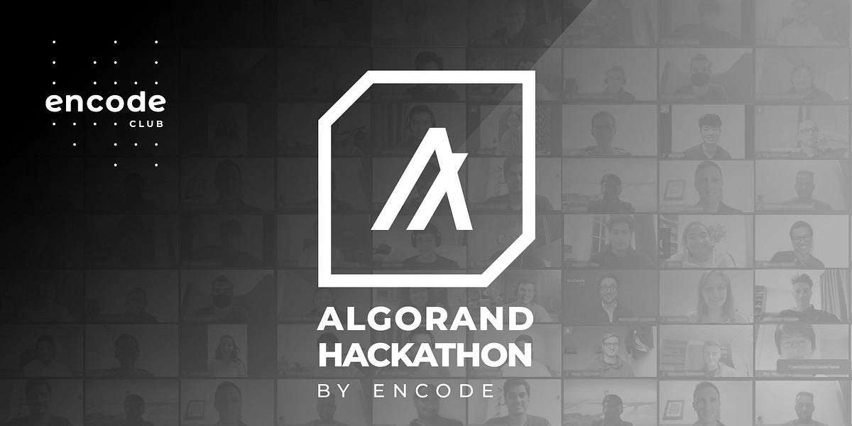 Announcing the Encode Algorand Hackathon | by Danny Bohnemann | Encode Club