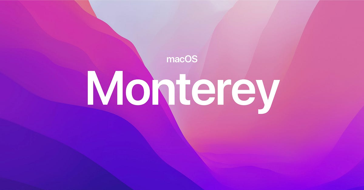 Apple Releases macOS Monterey- Here are its 10 Best New Features | by ...