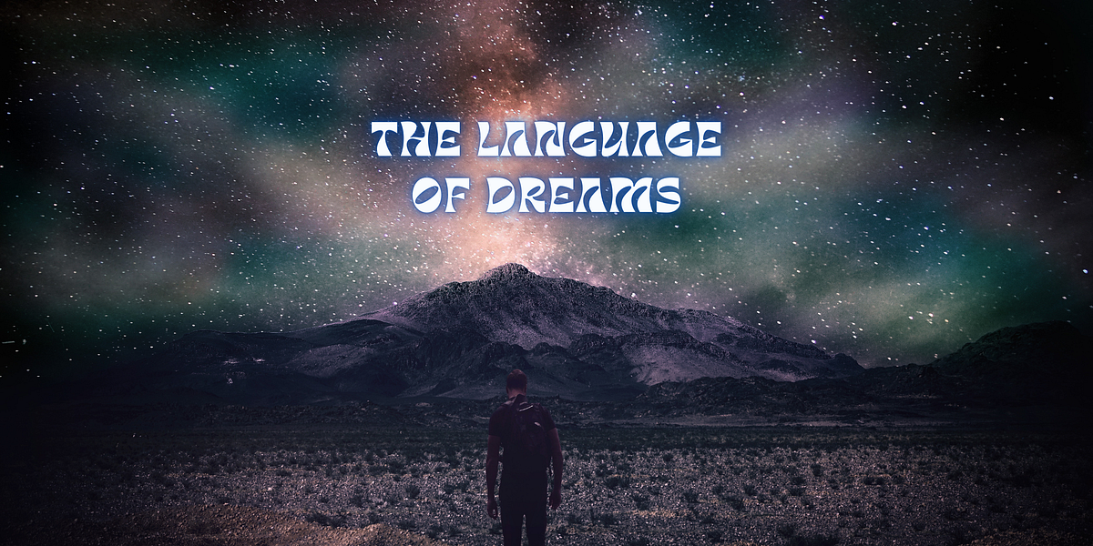 Dream Interpretation: Learn the Language of Dreams | by ...