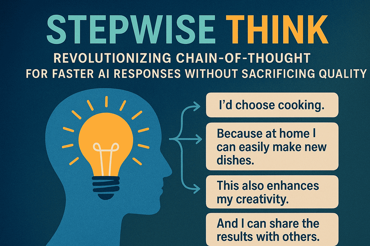 Stepwise Think: Revolutionizing Chain-of-Thought for Faster AI ...