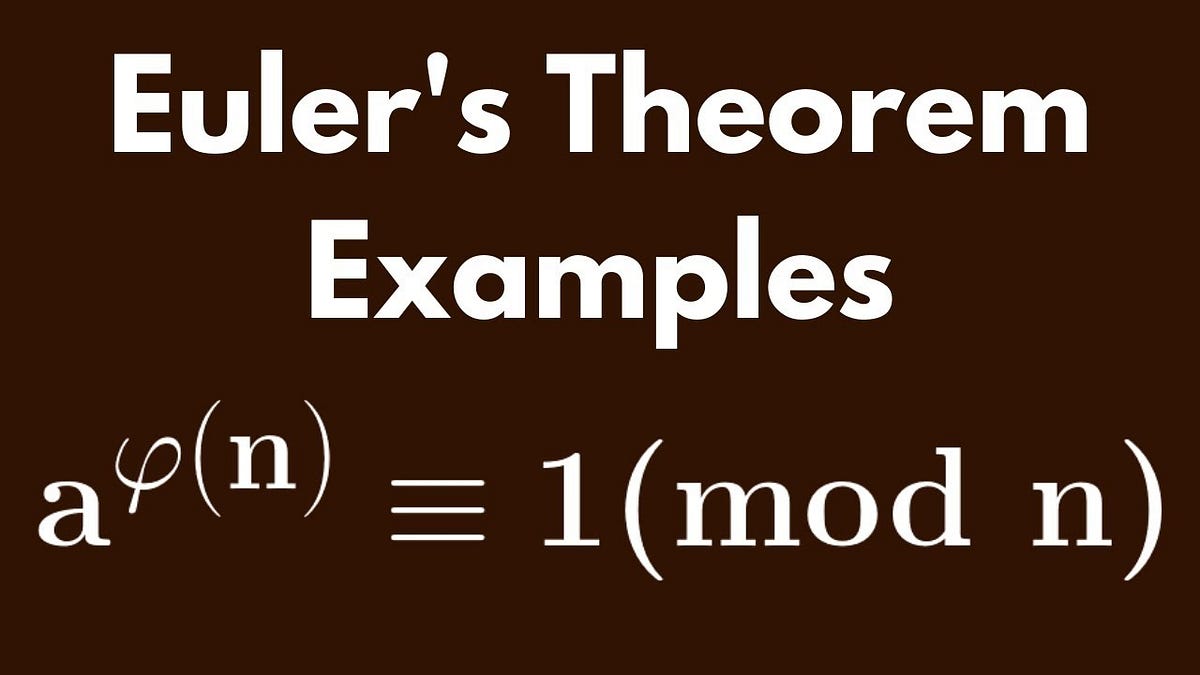 Euler’s Theorem. Cryptography is the backbone of secure… | by Venisetty Varsha | Medium