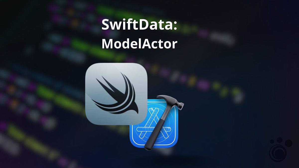 Swiftdata Modelactor Swiftdata Ha Sido De Las Novedades De By Daniel Ferrer Medium