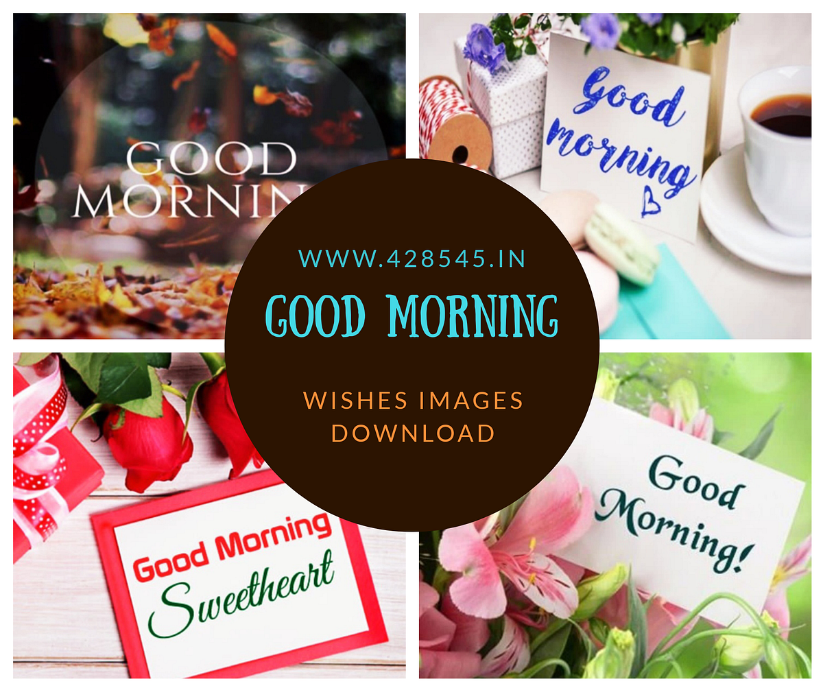 Good Morning Wishes Images & Wallpapers | by Vimlesh Kumar | Medium